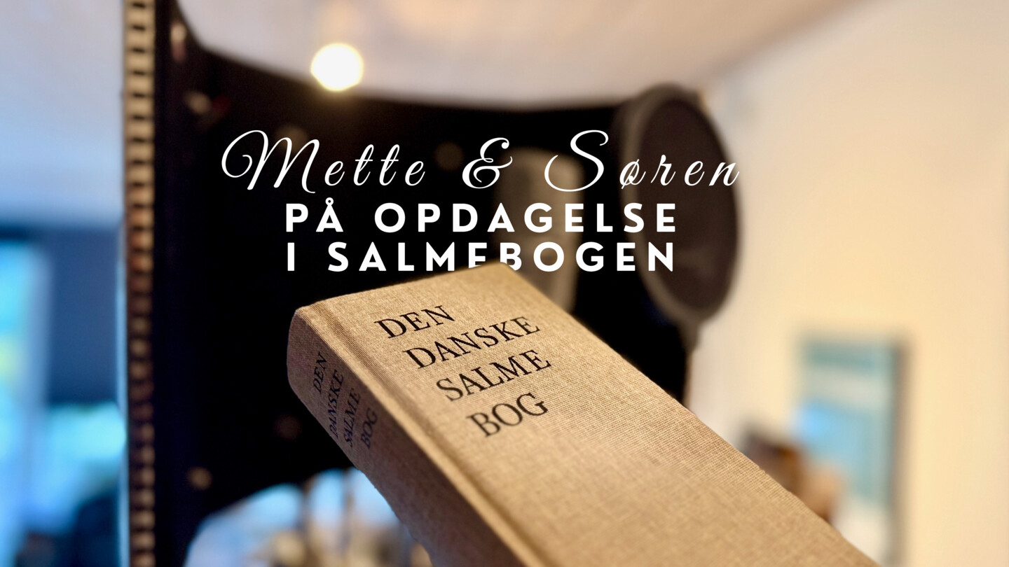 Søren og Mette på tur i salmebogen | viborgstift.dk